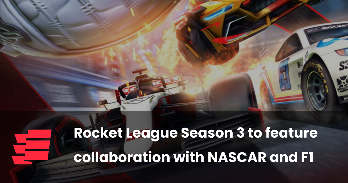 Rocket League Season 3 to feature collaboration with NASCAR and F1 ...