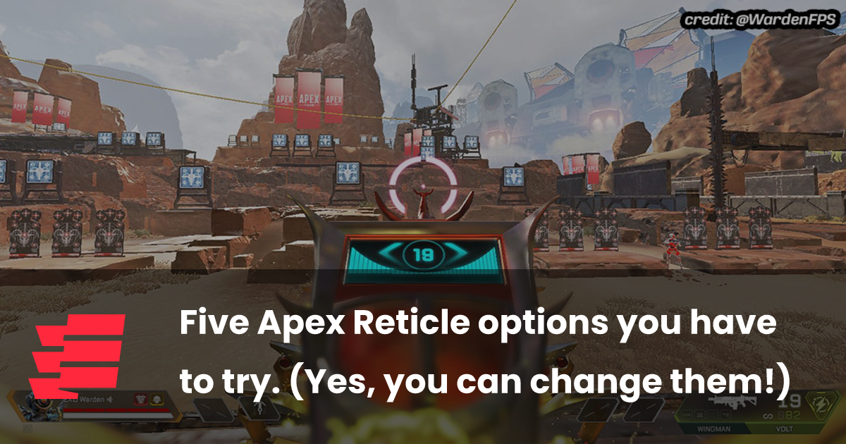 Five Apex Reticle options you have to try. (Yes, you can change them ...