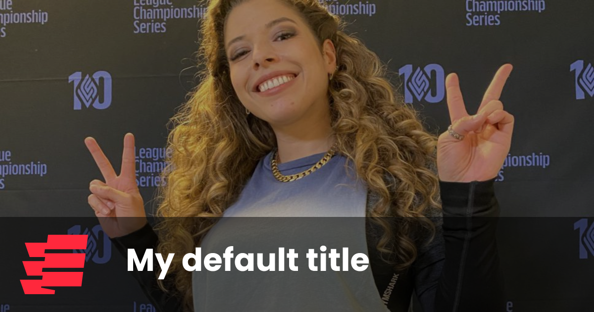 Gabriella “LeTigress” Devia-Allen reflects on her first LCS playoffs ...