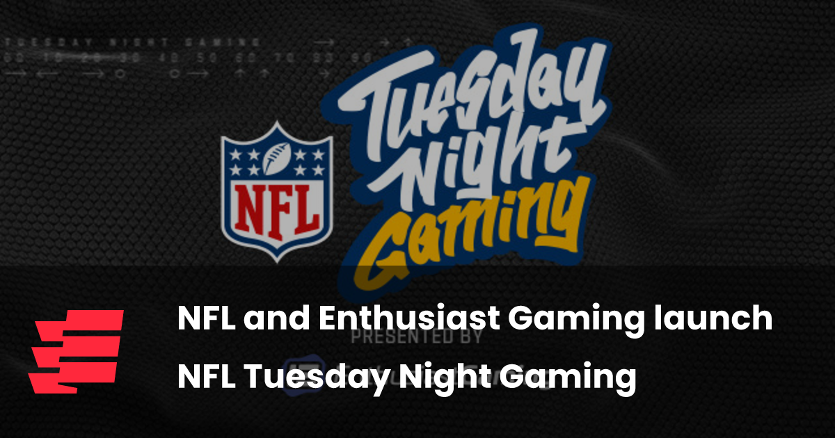 NFL and Enthusiast Gaming launch NFL Tuesday Night Gaming | esports.gg