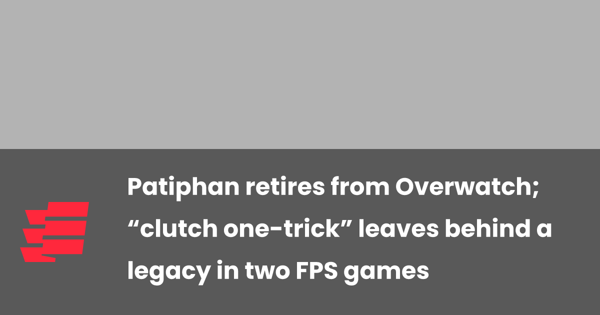 Patiphan retires from Overwatch; “clutch one-trick” leaves behind a ...