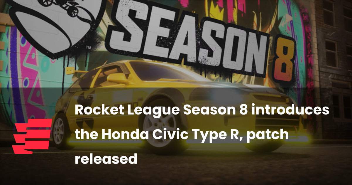 Rocket League Season 8 introduces the Honda Civic Type R, patch ...
