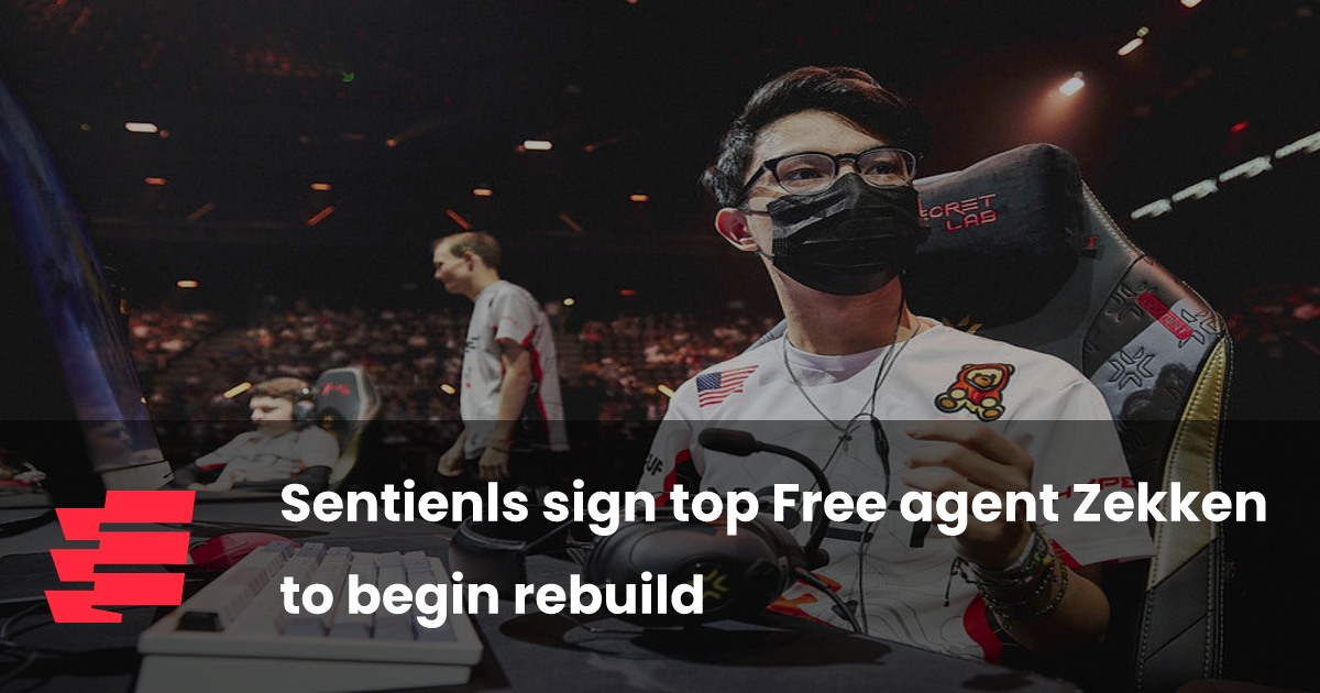 Sentienls sign top Free agent Zekken to begin rebuild | esports.gg