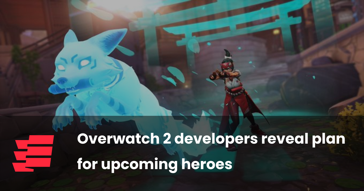 Overwatch 2 developers reveal plan for upcoming heroes | esports.gg