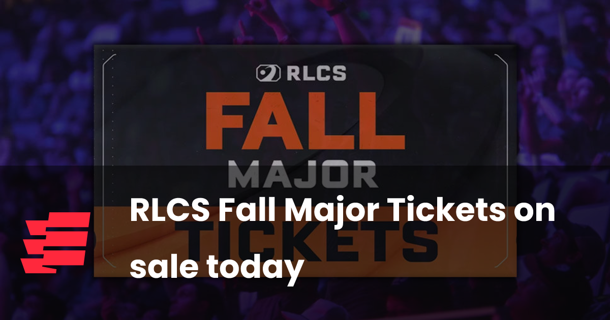 RLCS Fall Major Tickets on sale today | esports.gg