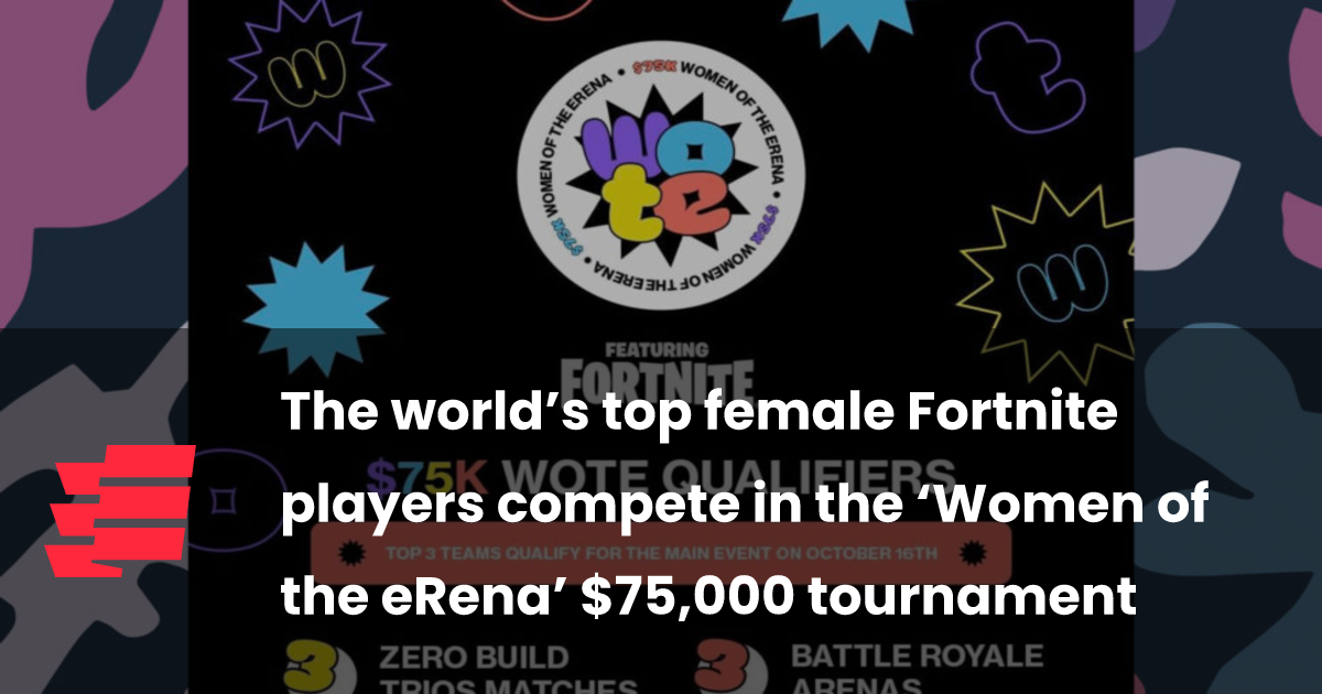 The world’s top female Fortnite players compete in the ‘Women of the ...