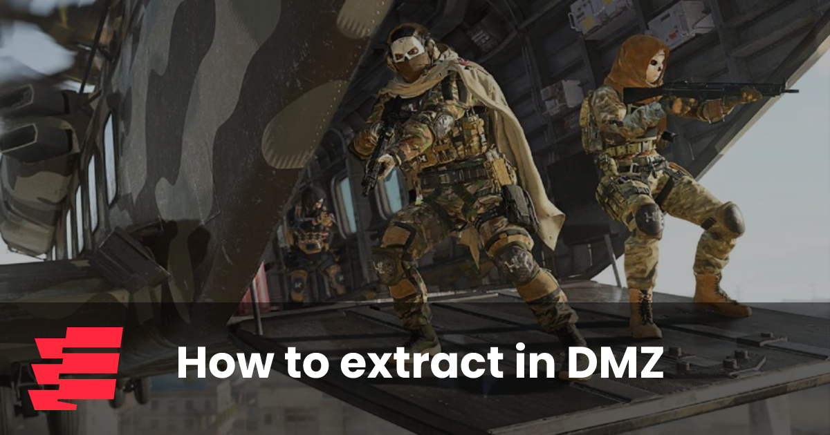 How to extract in DMZ | esports.gg
