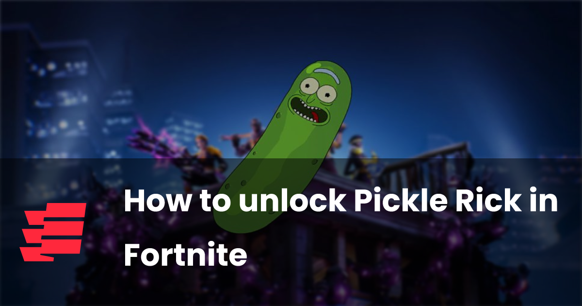 How to unlock Pickle Rick in Fortnite | esports.gg