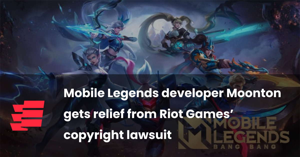 Mobile Legends developer Moonton gets relief from Riot Games’ copyright lawsuit | esports.gg