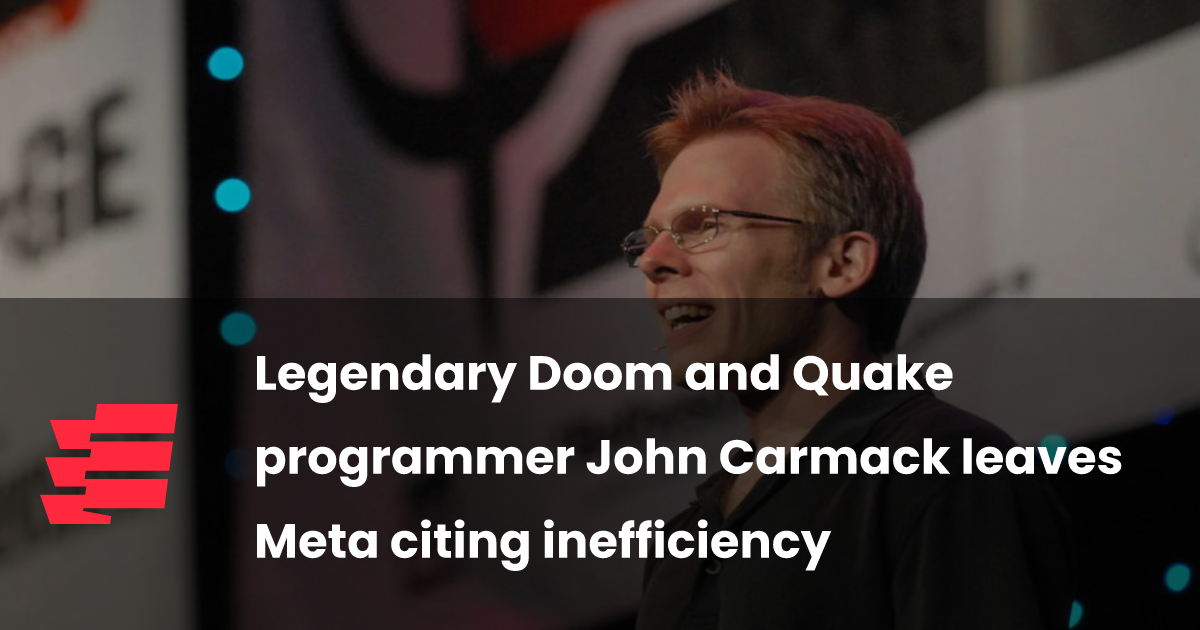 Legendary Doom and Quake programmer John Carmack leaves Meta citing ...