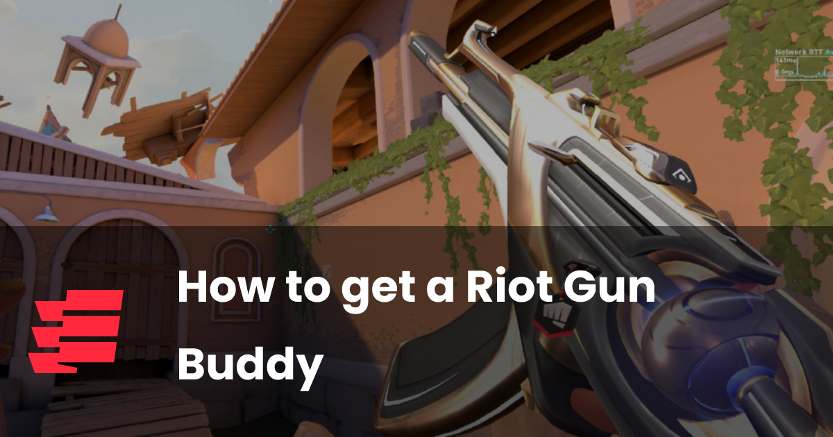 How to get a Riot Gun Buddy | esports.gg
