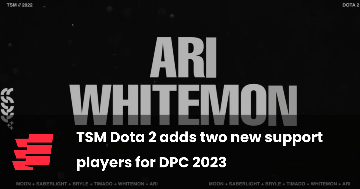 TSM Dota 2 adds two new support players for DPC 2023 | esports.gg