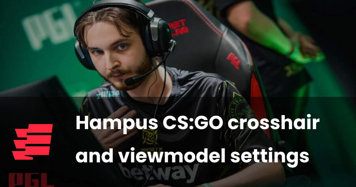 Hampus CS:GO crosshair and viewmodel settings | esports.gg