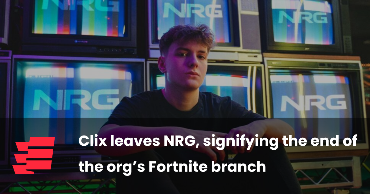 Clix leaves NRG, signifying the end of the org’s Fortnite branch ...
