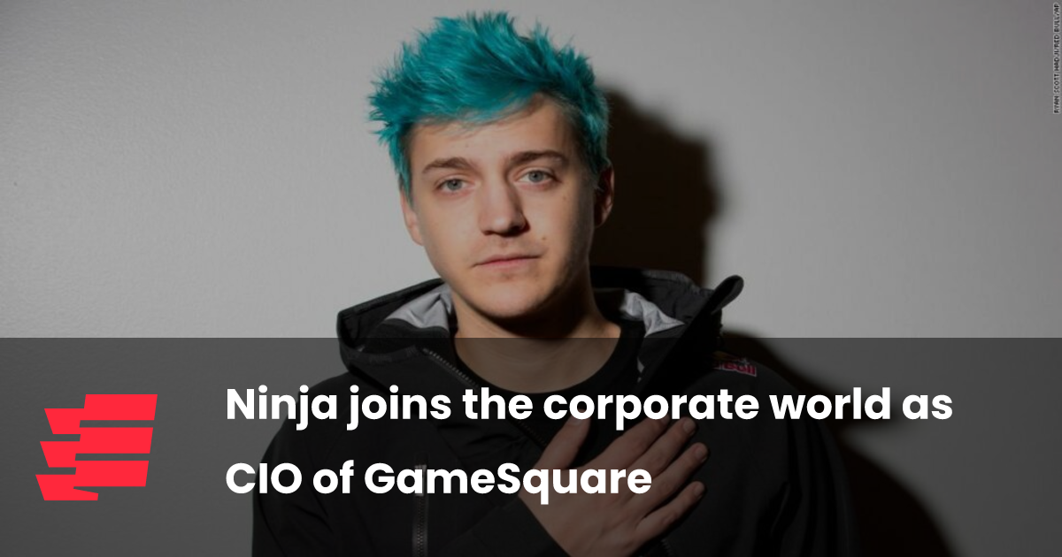 Ninja joins the corporate world as CIO of GameSquare | esports.gg