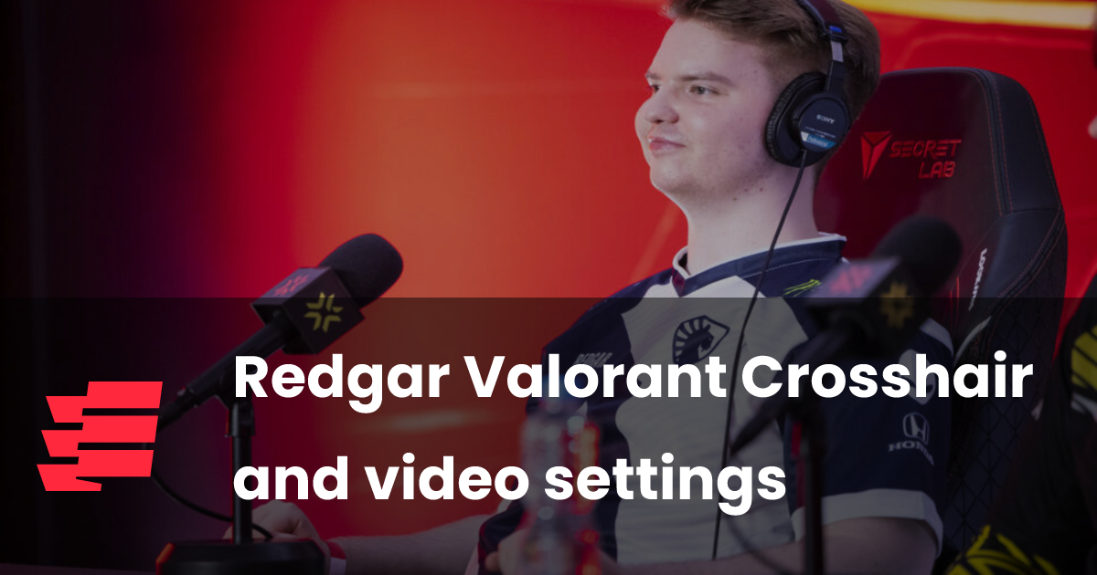 Redgar Valorant Crosshair and video settings | esports.gg