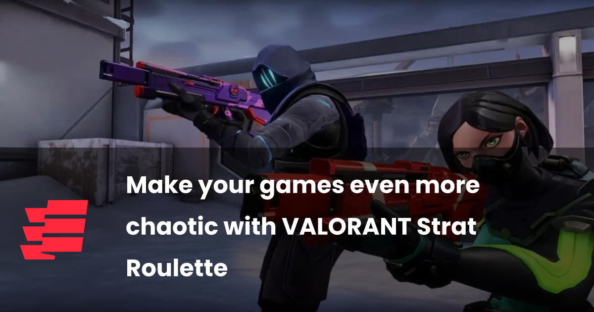 Make your games even more chaotic with VALORANT Strat Roulette | esports.gg