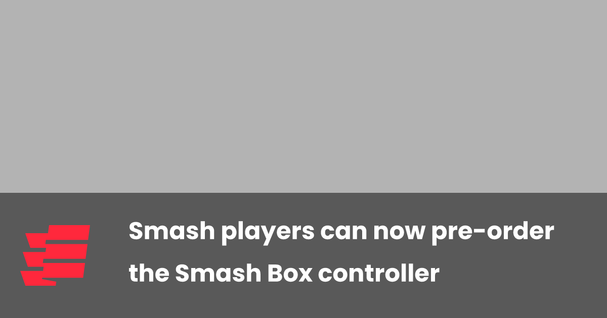 Smash players can now pre-order the Smash Box controller | esports.gg