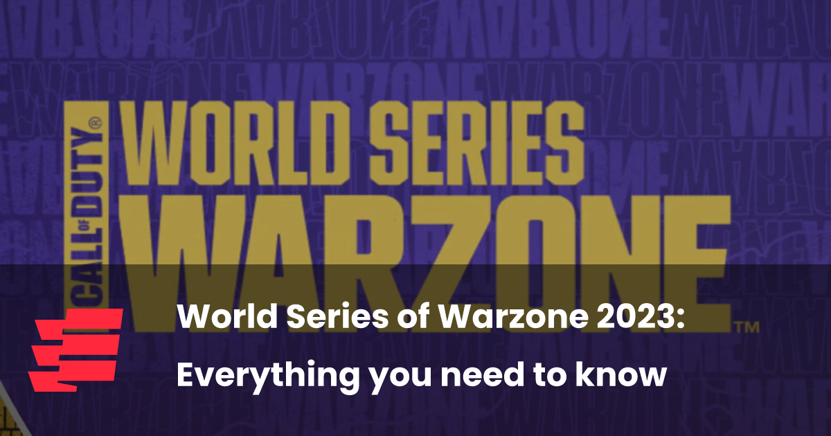 World Series of Warzone 2023: Everything you need to know | esports.gg