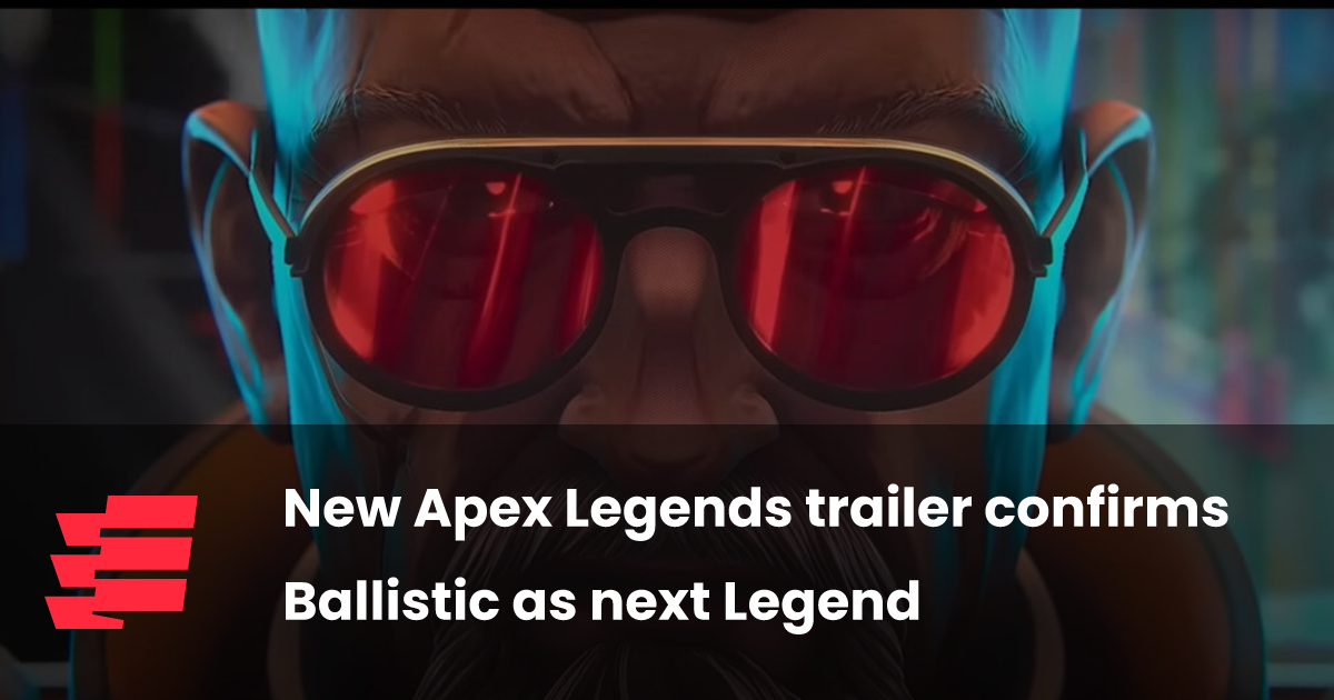 New Apex Legends trailer confirms Ballistic as next Legend | esports.gg