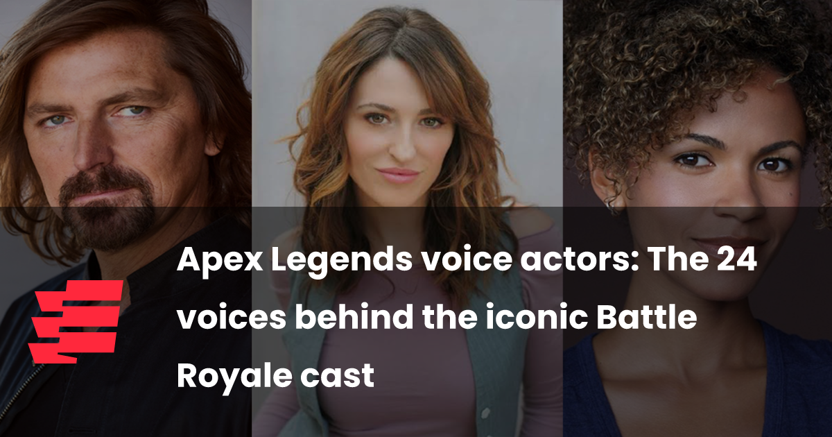 Apex Legends voice actors: The 24 voices behind the iconic Battle Royale cast | esports.gg