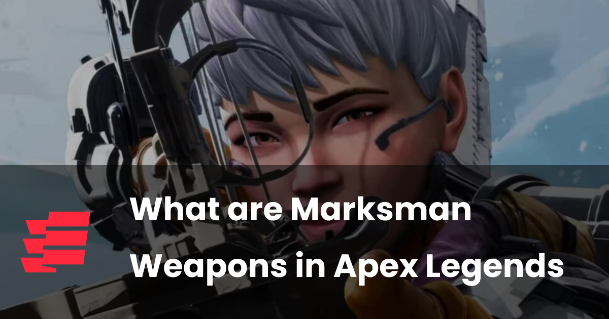 What are Marksman Weapons in Apex Legends | esports.gg