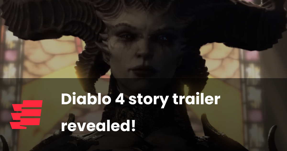 Diablo 4 story trailer revealed! | esports.gg