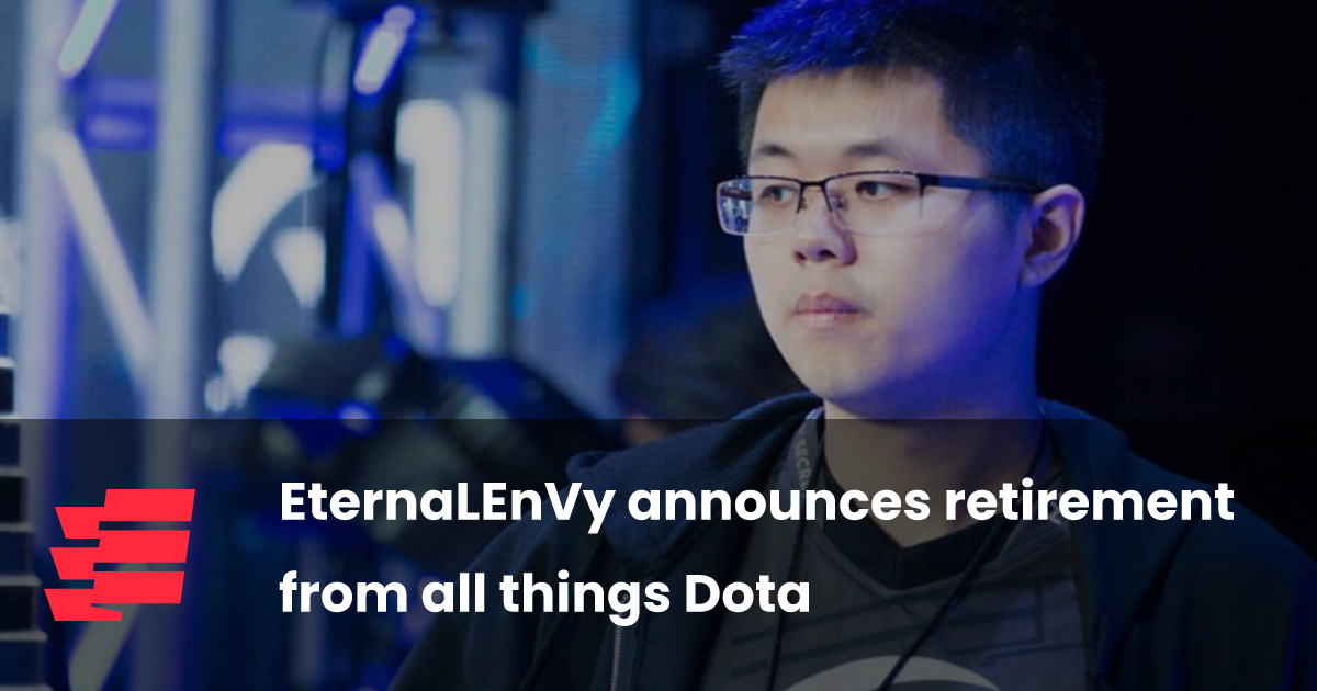 EternaLEnVy announces retirement from all things Dota | esports.gg