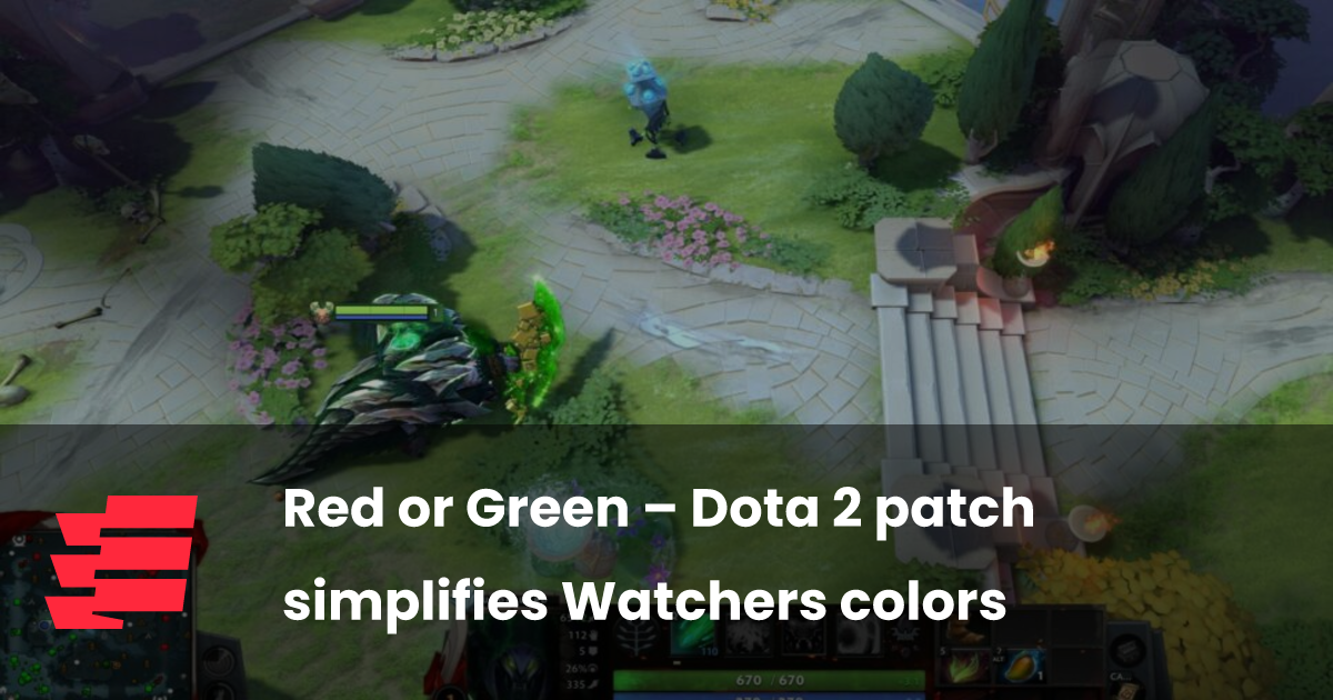 Red or Green – Dota 2 patch simplifies Watchers colors | esports.gg