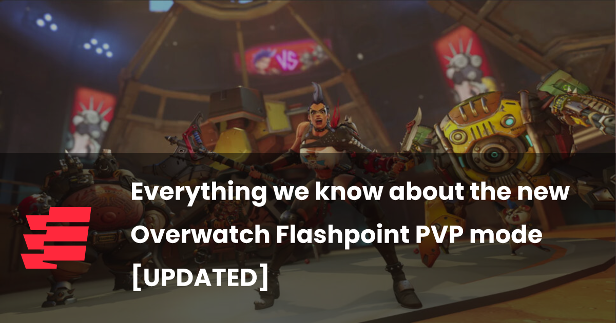 Everything we know about the new Overwatch Flashpoint PVP mode [UPDATED ...