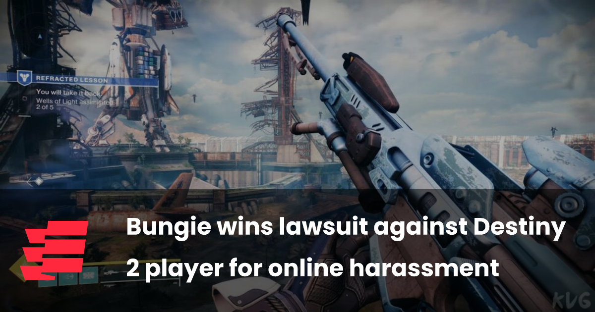 Bungie wins lawsuit against Destiny 2 player for online harassment ...