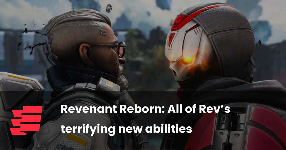 Revenant Reborn: All of Rev’s terrifying new abilities | esports.gg