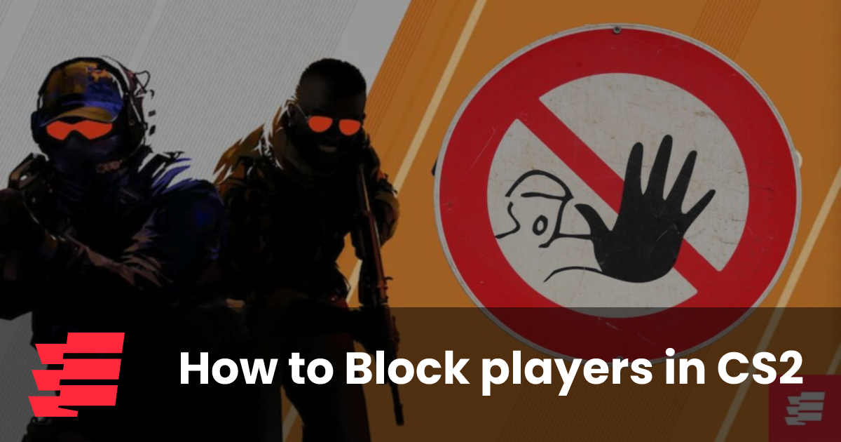 How to Block players in CS2 | esports.gg