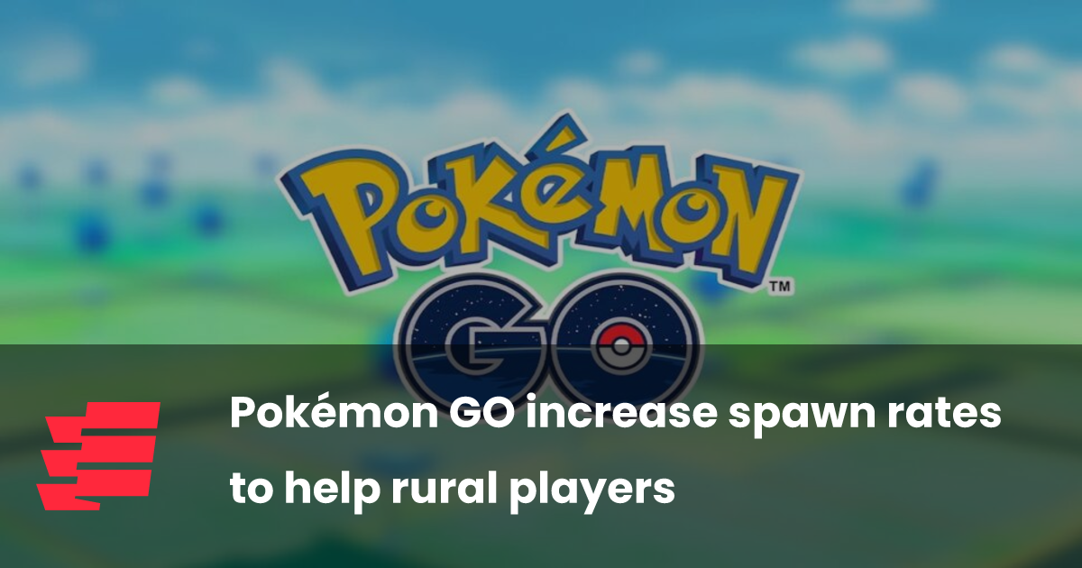 Pokémon GO increase spawn rates to help rural players | esports.gg