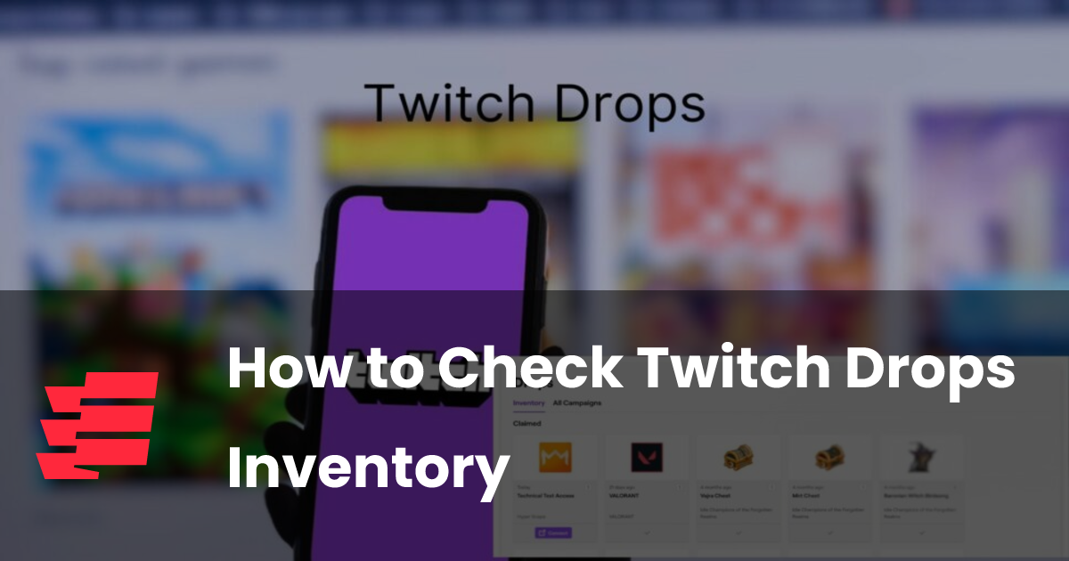 How to Check Twitch Drops Inventory | esports.gg