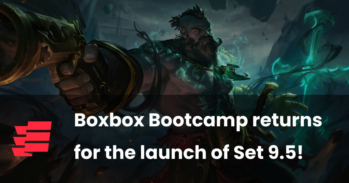 Boxbox Bootcamp returns for the launch of Set 9.5! | esports.gg