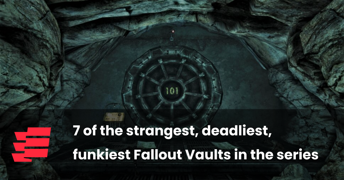 7 of the strangest, deadliest, funkiest Fallout Vaults in the series ...