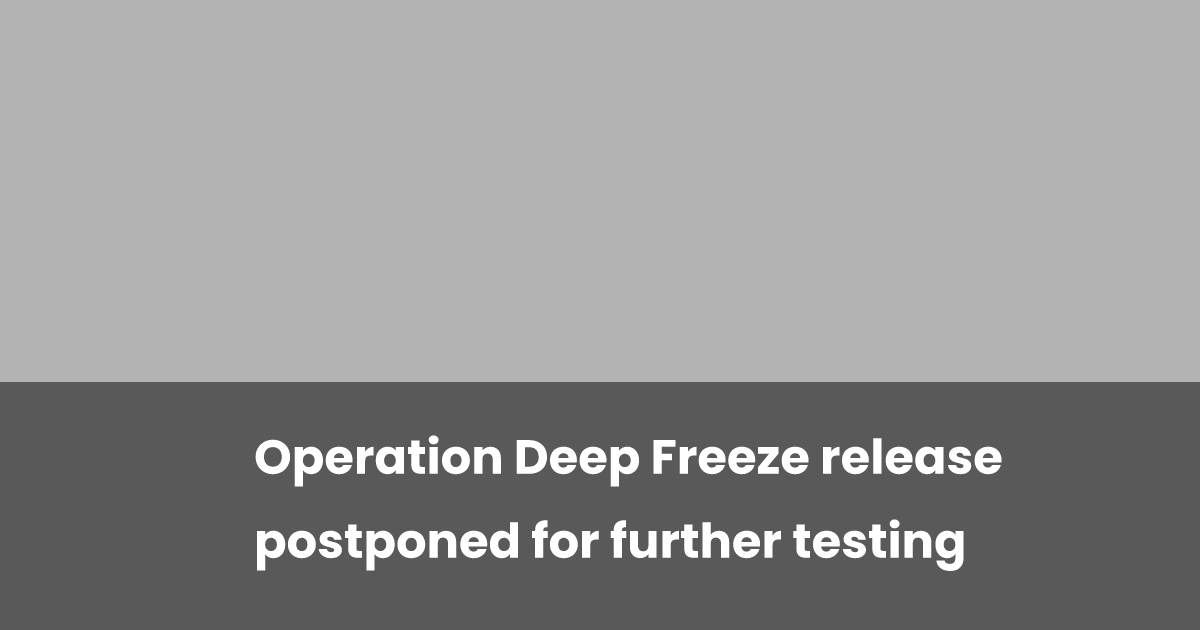 Operation Deep Freeze release postponed for further testing | esports.gg