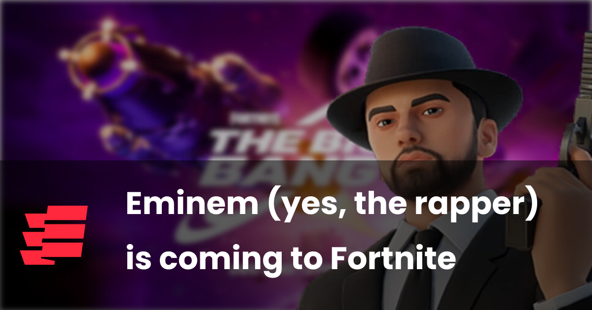 Eminem (yes, the rapper) is coming to Fortnite | esports.gg