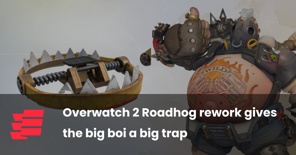 Overwatch 2 Roadhog rework gives the big boi a big trap | esports.gg