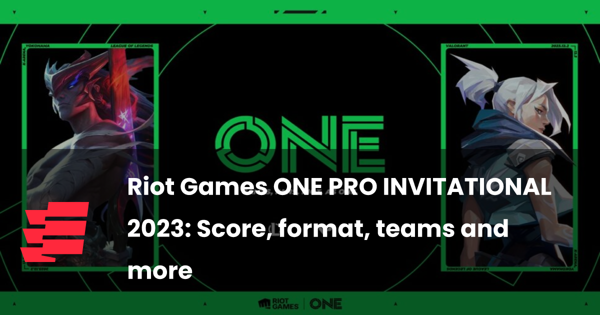 Riot Games ONE PRO INVITATIONAL 2023: Score, format, teams and more ...
