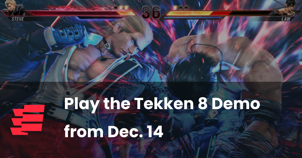 Play the Tekken 8 Demo from Dec. 14 | esports.gg