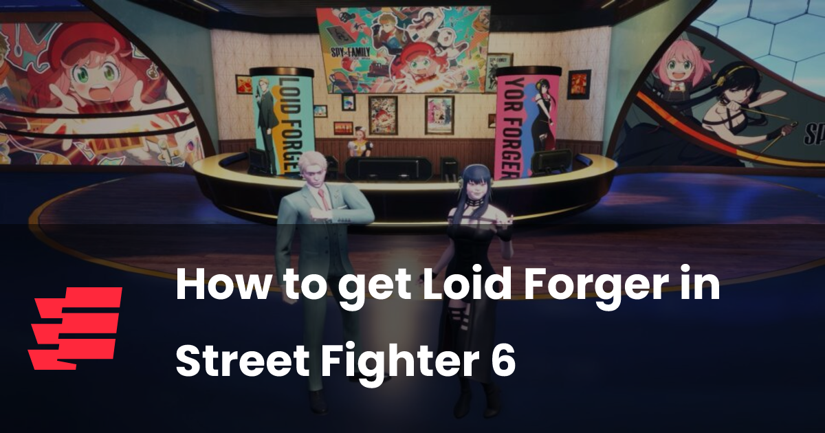 How to get Loid Forger in Street Fighter 6 | esports.gg