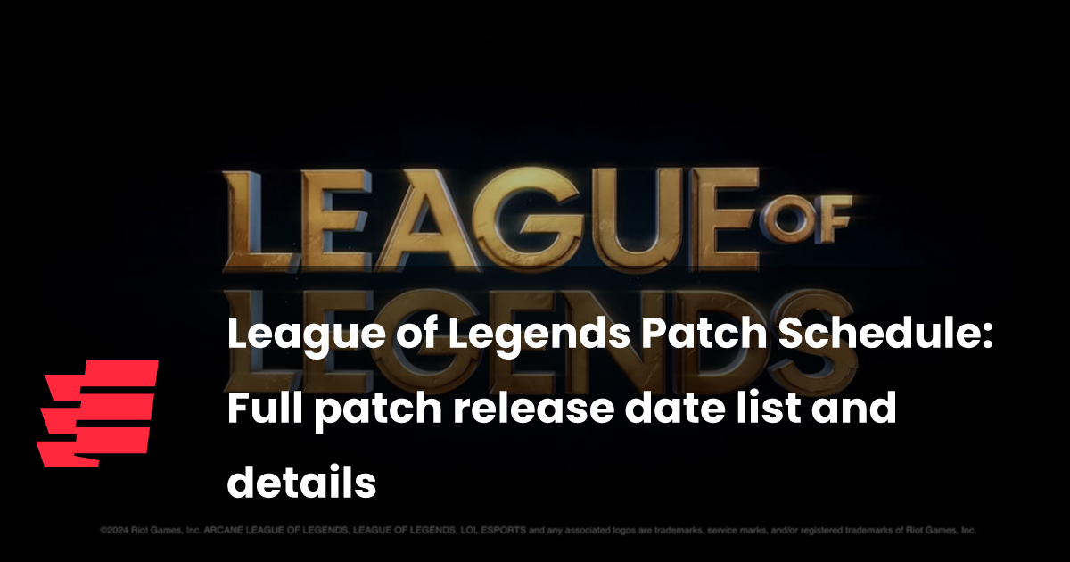 League of Legends Patch Schedule: Full patch release date list and ...