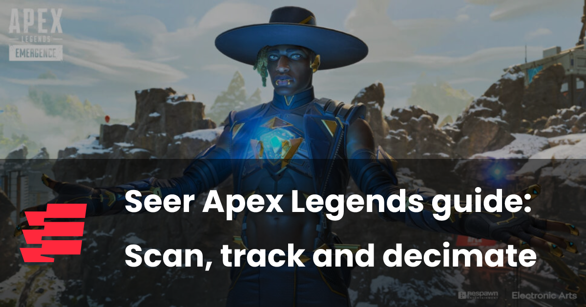Seer Apex Legends guide: Scan, track and decimate | esports.gg