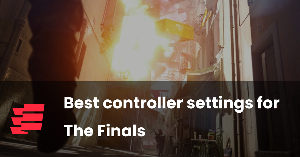 Best controller settings for The Finals | esports.gg
