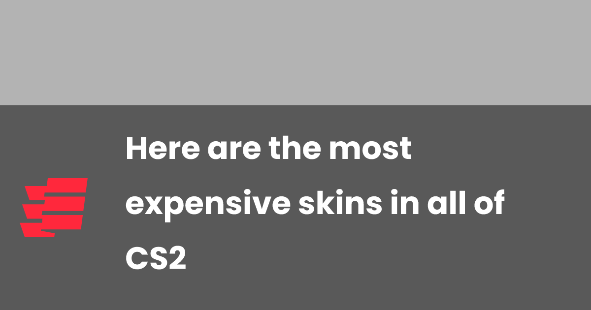 Here are the most expensive skins in all of CS2 | esports.gg