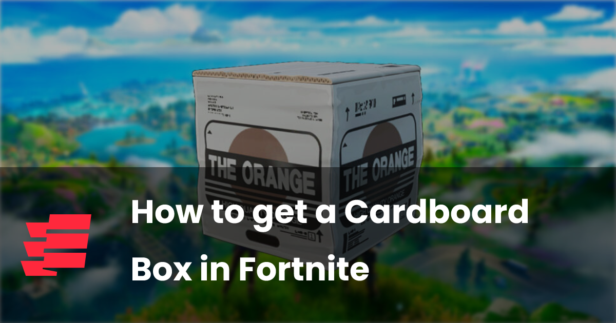 How to get a Cardboard Box in Fortnite | esports.gg