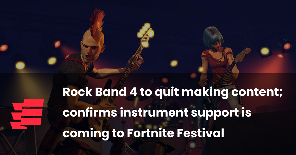 Rock Band 4 to quit making content; confirms instrument support is ...