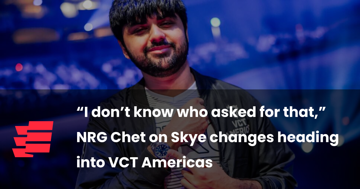 “I don’t know who asked for that,” NRG Chet on Skye changes heading ...